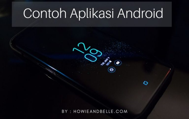 5 Contoh Aplikasi Android Yang Canggih Serta Keren - howieandbelle 5 Contoh Aplikasi Android Yang Canggih Serta Keren - howieandbelle